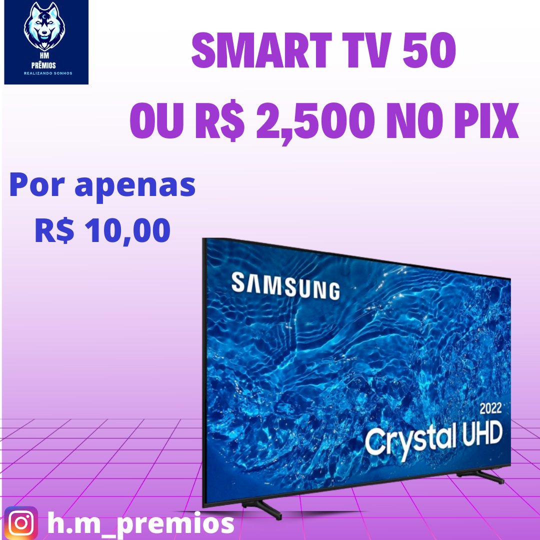 Rifa SMART TV 50 POLEGADAS OU 2,500 NO PIX
